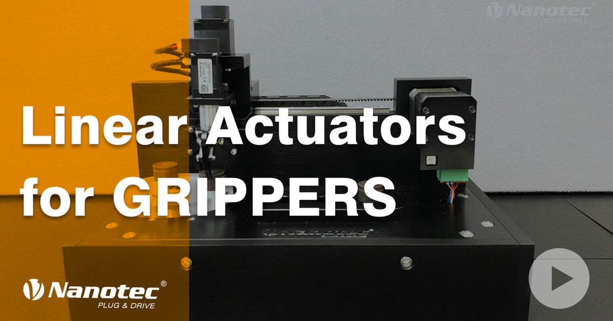 Linear Actuators for Grippers - Completely… | Nanotec