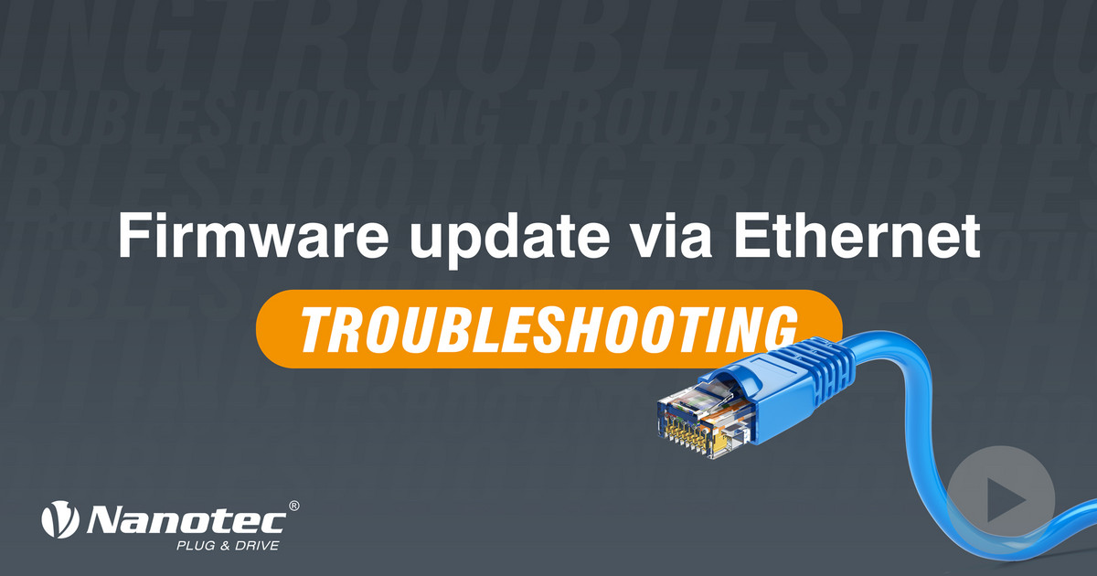 Firmware update via Ethernet | Troubleshooting | Nanotec